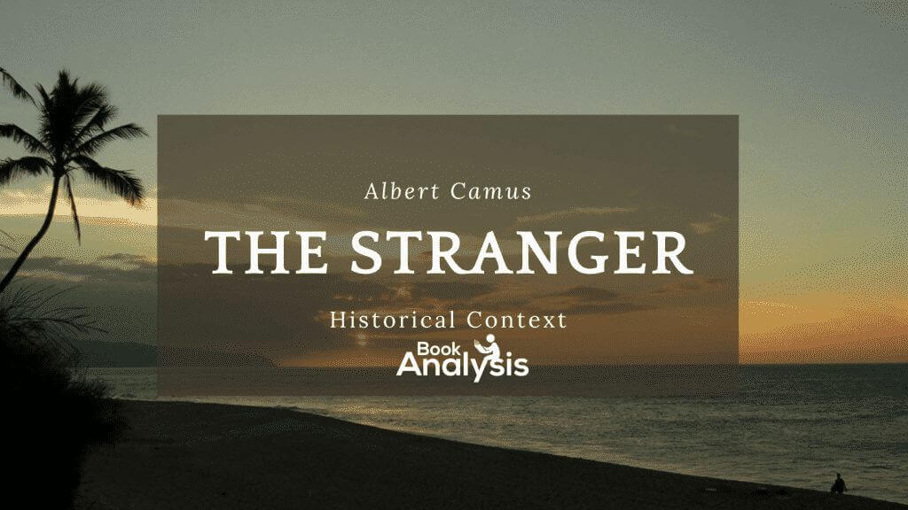 The Stranger Historical Context - Book Analysis
