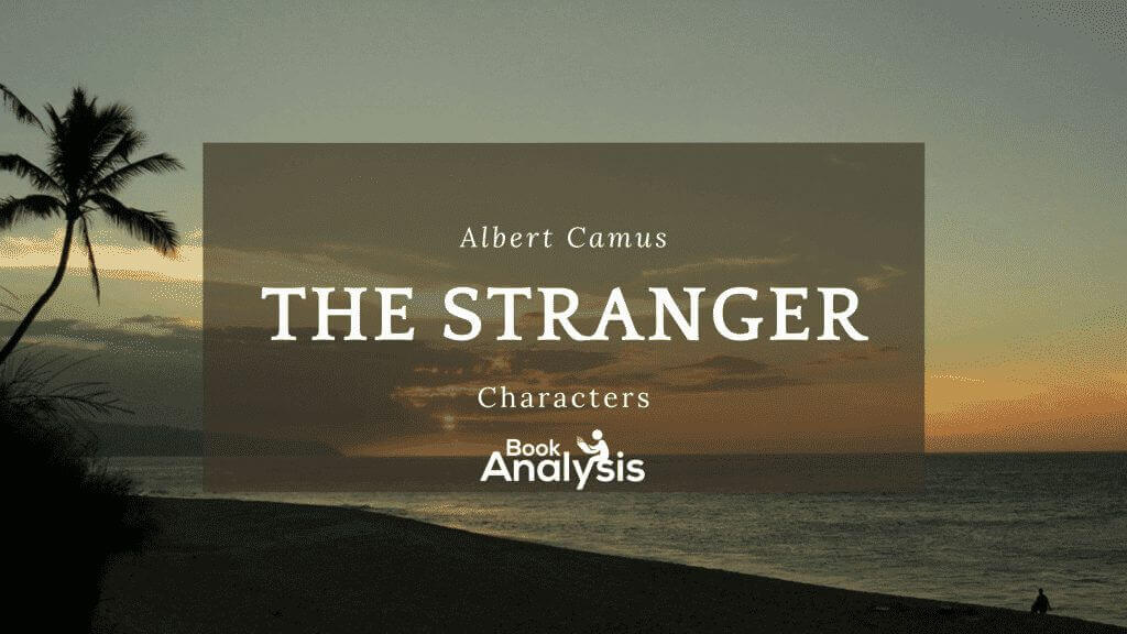 The Stranger Character List - Book Analysis