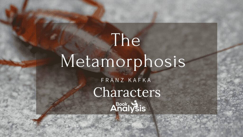 The Metamorphosis Character List - Book Analysis