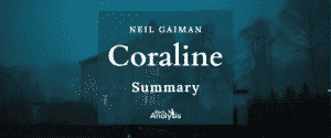 Coraline Summary by Neil Gaiman | Book Analysis
