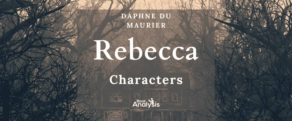 Rebecca Character List | Book Analysis