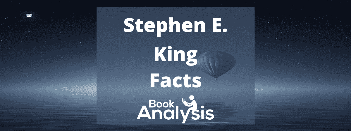 10 Incredible Facts about Stephen King | Book Analysis