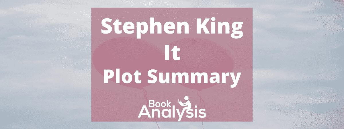 It by Stephen King Plot Summary | Book Analysis