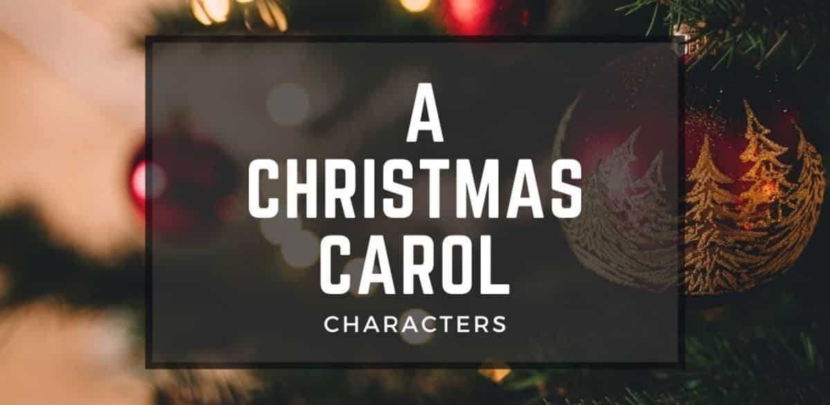 11 Main Characters of A Christmas Carol | Book Analysis