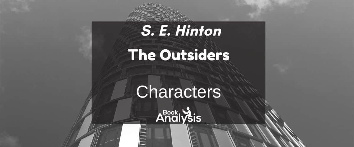 The Outsiders Characters | Book Analysis