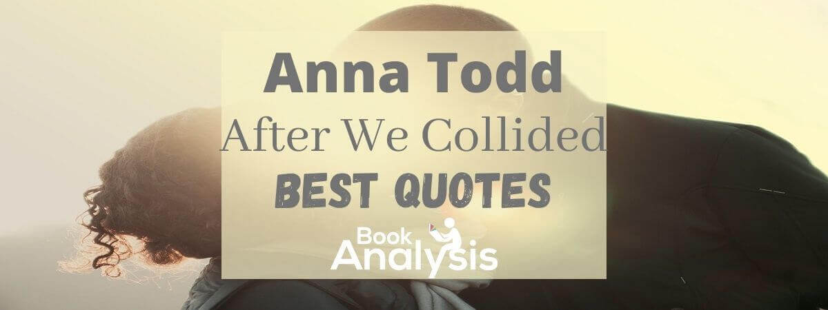 Top 8 After We Collided Quotes | Book Analysis