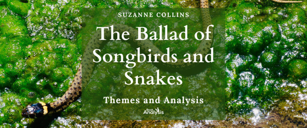 The Ballad of Songbirds and Snakes Themes and Analysis