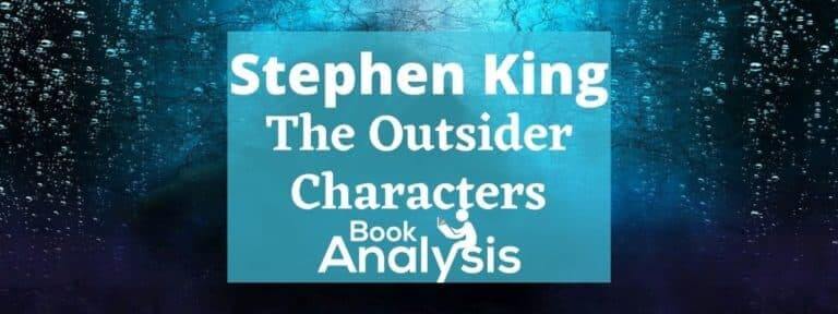 The Outsider Characters | Book Analysis