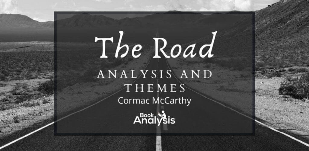 The Road Themes and Analysis | Book Analysis