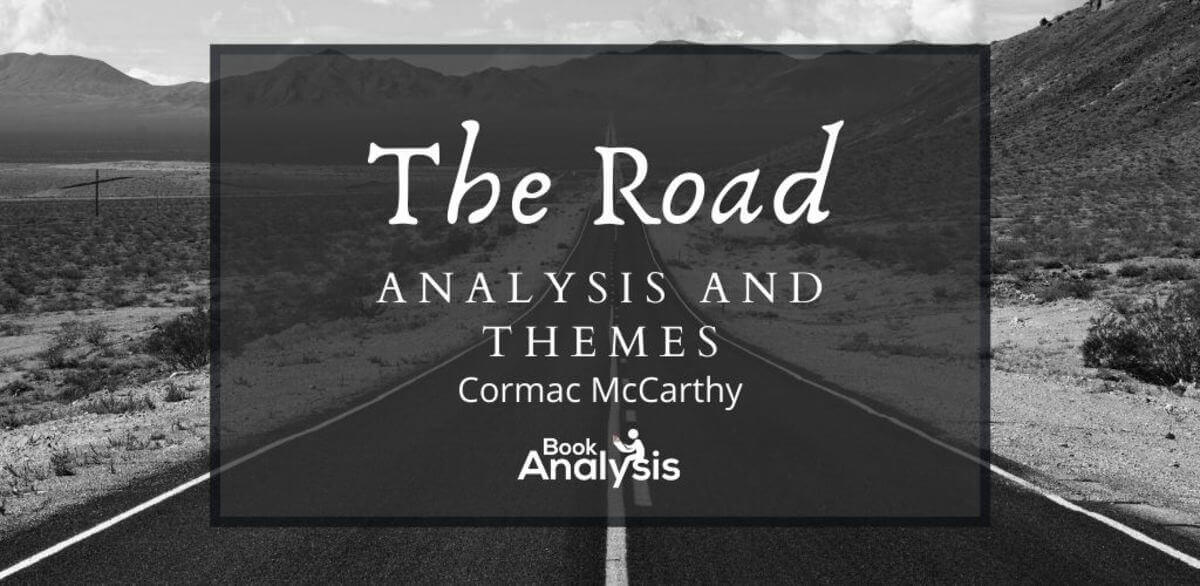 The Road Themes and Analysis | Book Analysis