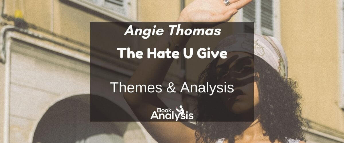 The Hate U Give Themes and Analysis | Book Analysis