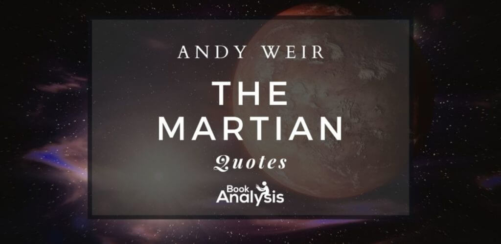 6 Memorable The Martian Quotes | Book Analysis