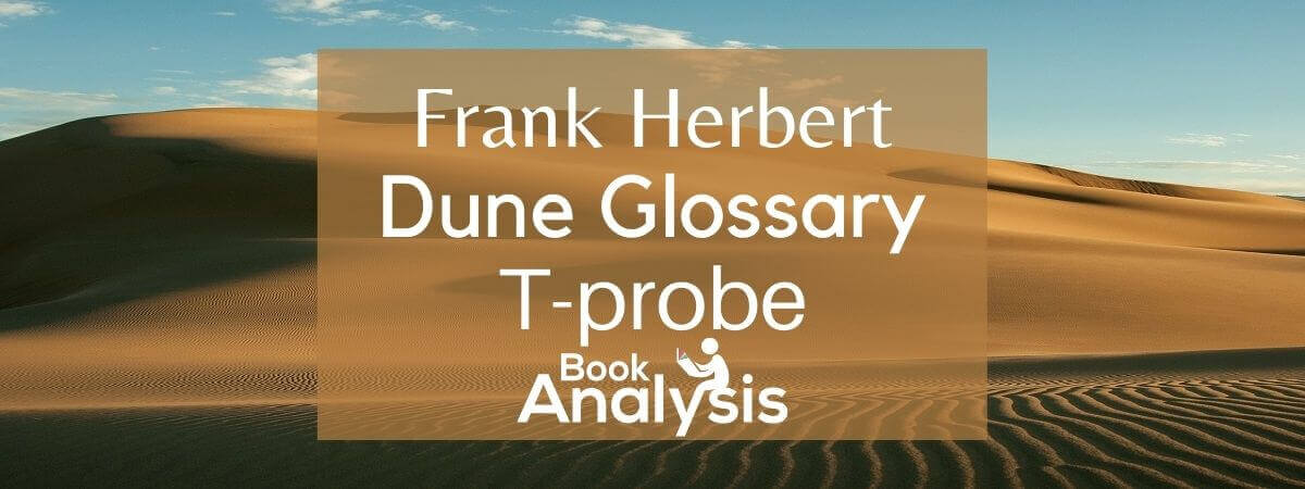 T-Probe in Dune Explained - Book Analysis