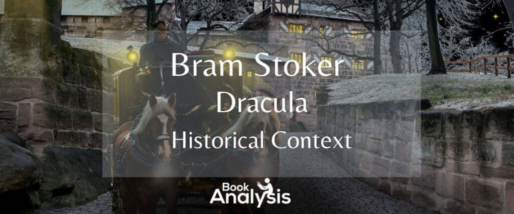 Dracula Historical Context | Book Analysis