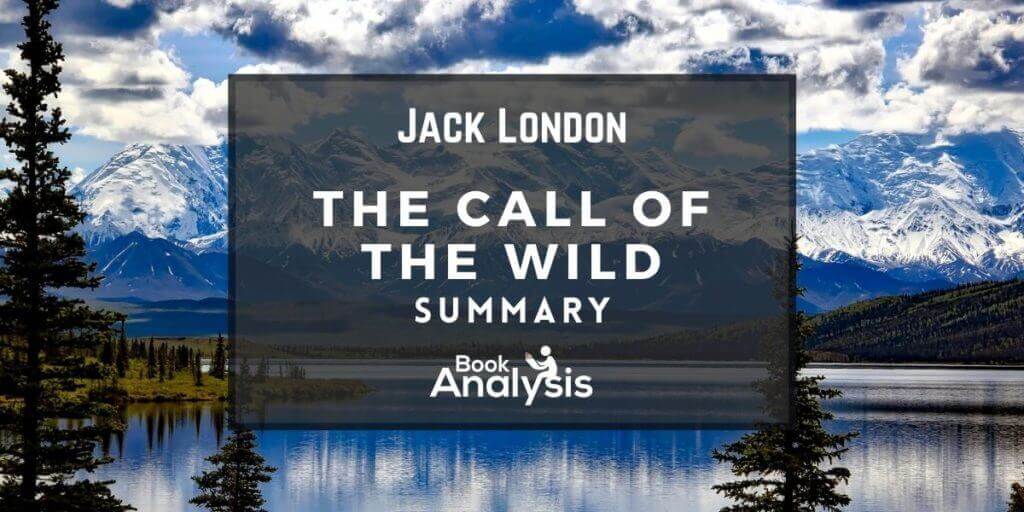The Call of the Wild Plot Summary | Book Analysis